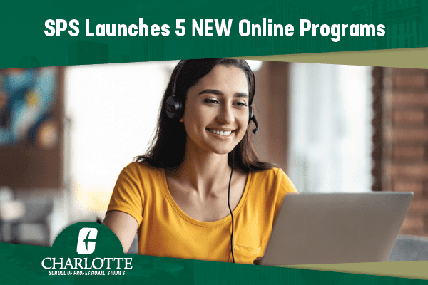 UNC Charlotte School of Professional Studies Launches Five New Online ...